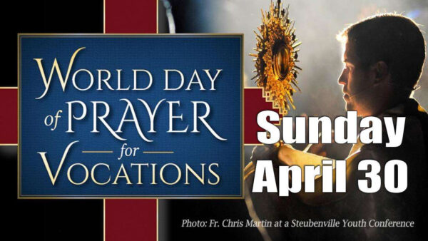 St. Raymond Catholic Church in Dublin – World Day of Prayer for Vocations, Apr 30